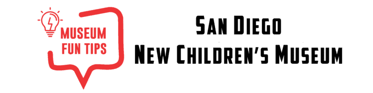 Museum Fun with My Kids: The New Children's Museum - San Diego Museum Council